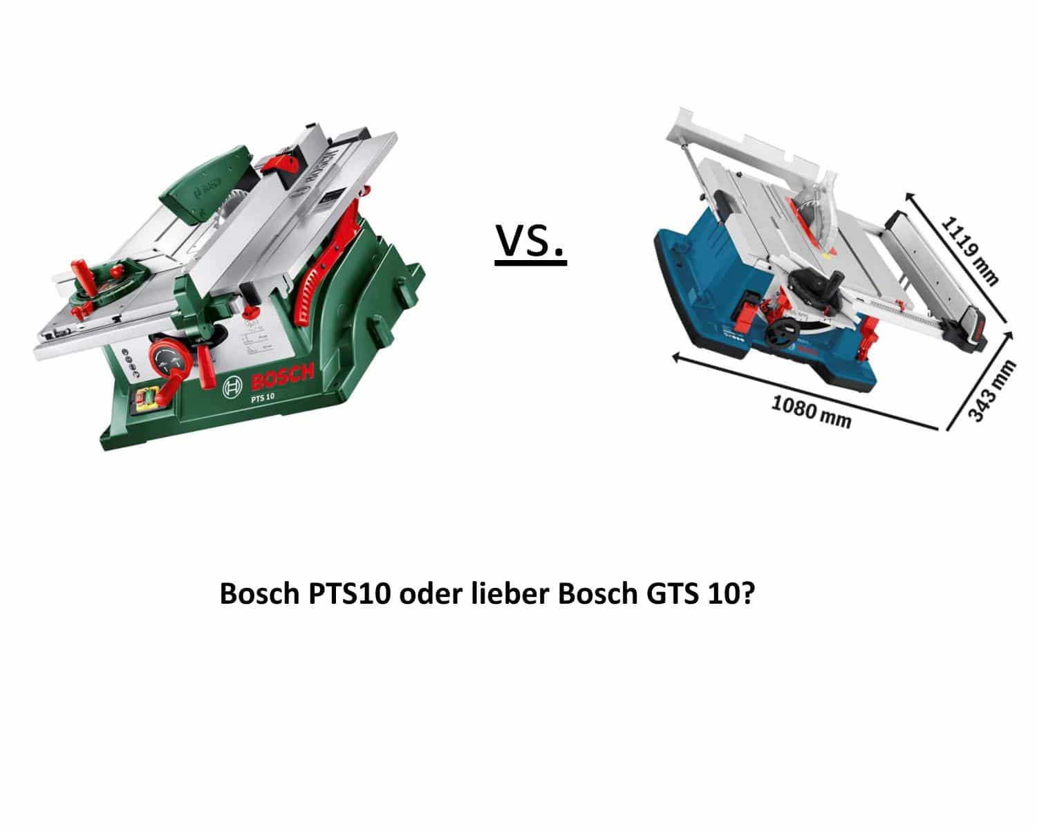 Bosch GTS 10 vs. Bosch PTS 10 2025 -- die beste Bosch Tischkreissäge?
